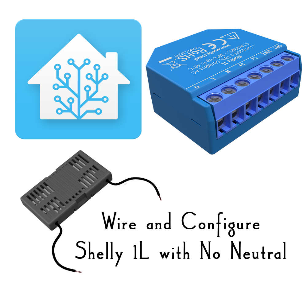 How to Wire Shelly 1L without neutral and configure with Home Assistant ...